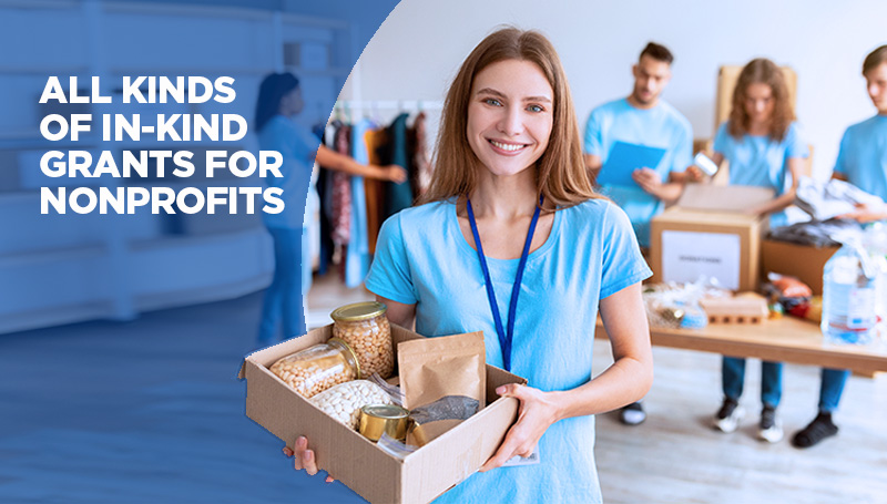 How Are In-Kind Grants Useful in Helping Nonprofits Succeed?