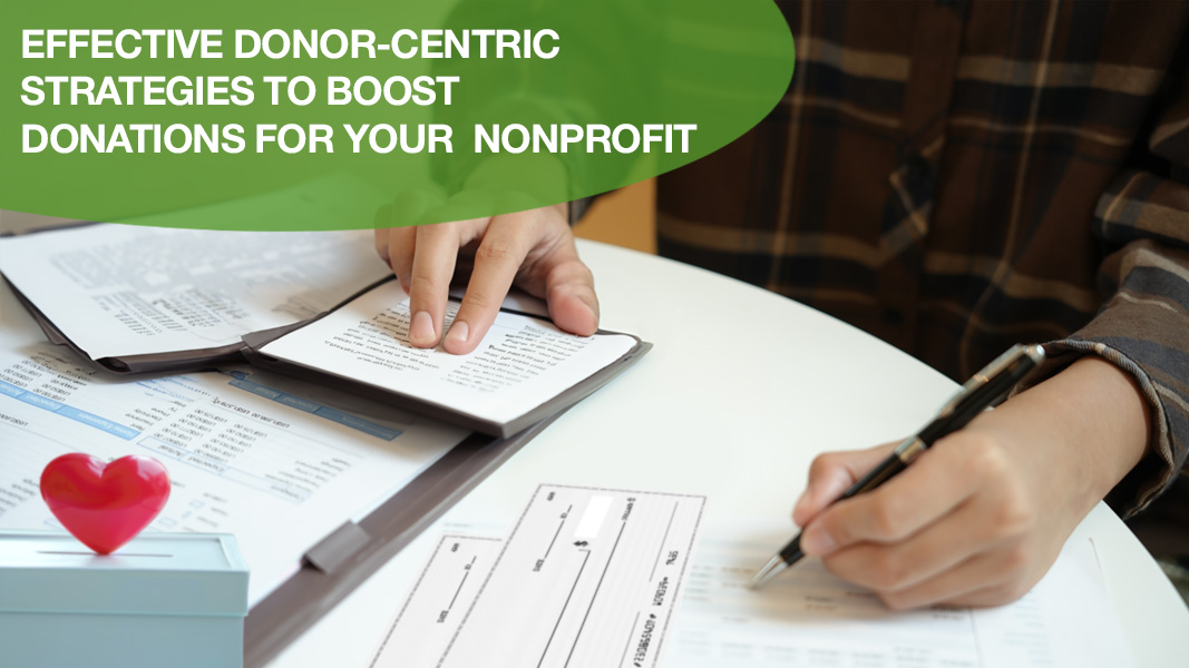 Effective Donor-Centric Strategies Boost Donations for Your Nonprofit
