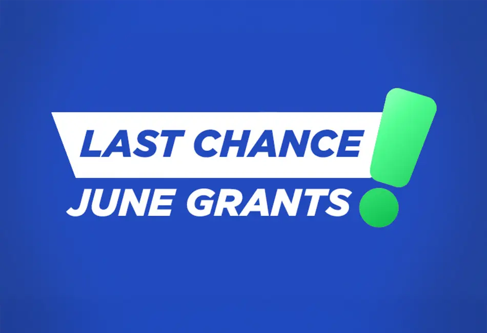 Last Chance June Grants - Get 'Em Now While You Still Can!