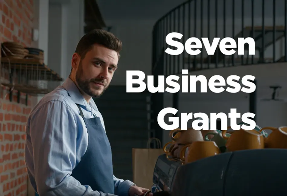 7 New Grants for Small Business Owners