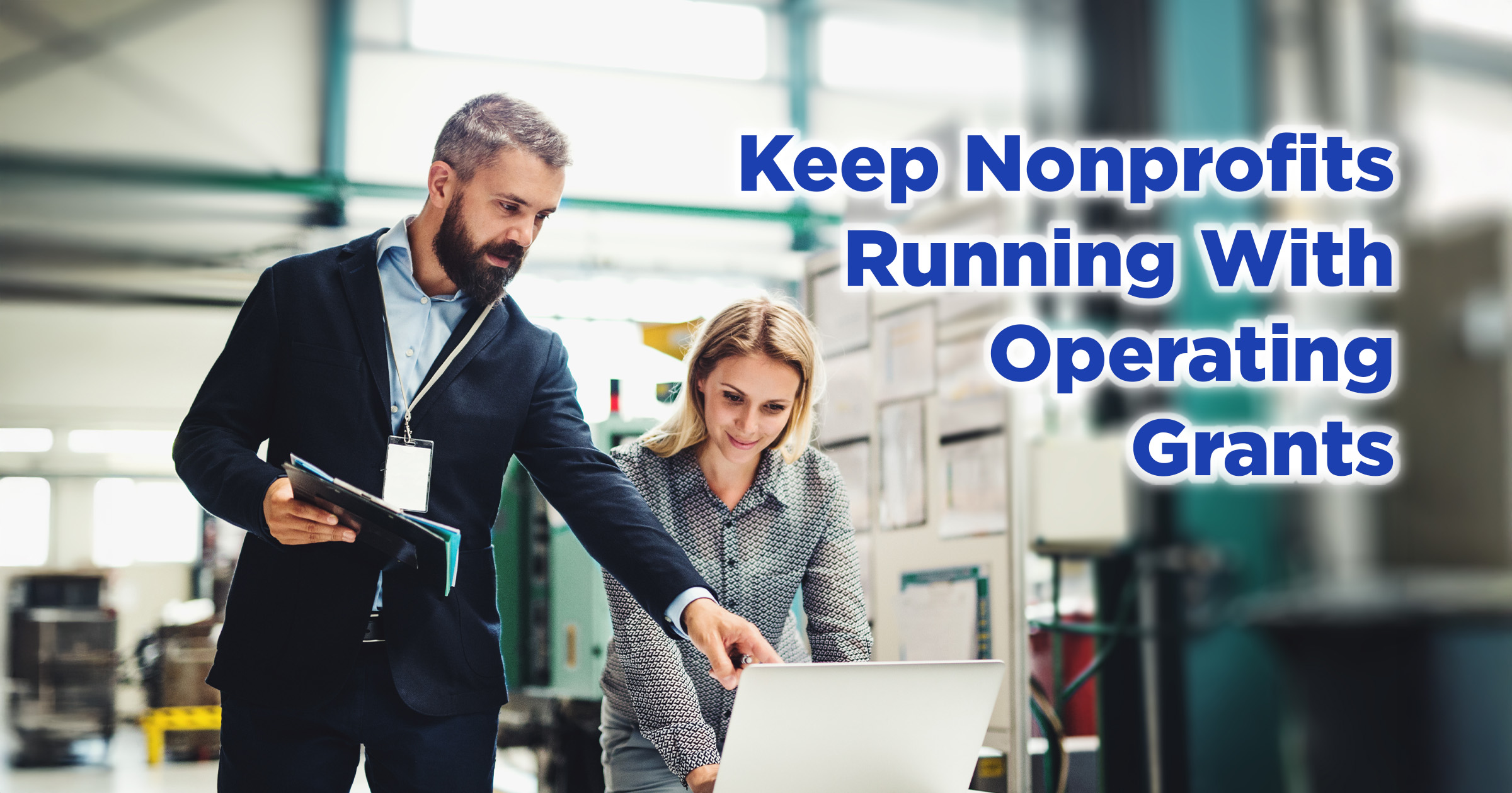 Keep Your Nonprofit Running Strong With Operating Grants