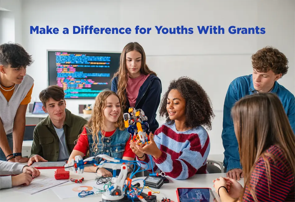15 Grants Making a Difference for Youth and Underserved Kids